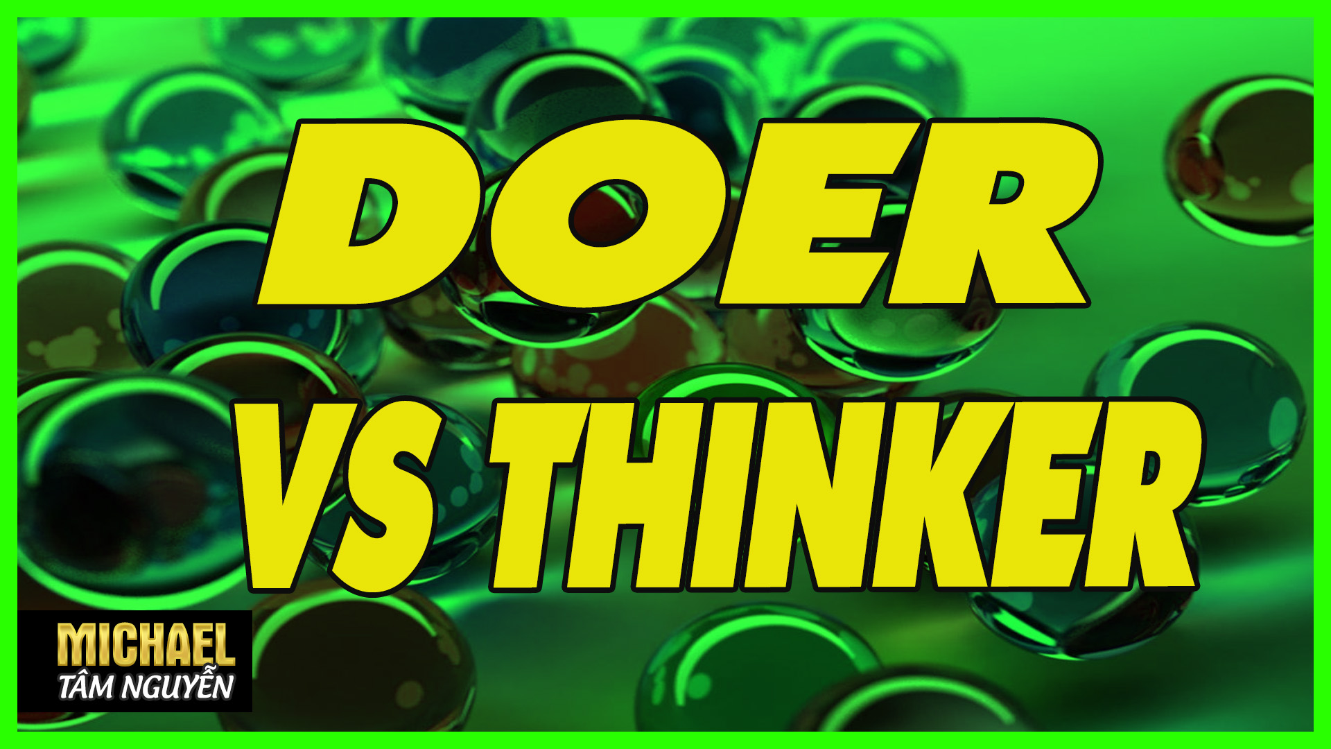 DOER vs THINKER : NGƯỜI LUÔN HÀNH ĐỘNG KHÁC NGƯỜI LUÔN SUY NGHĨ | Lò Khởi Nghiệp - LÒ KHỞI NGHIỆP